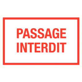 Texte "PASSAGE INTERDIT" - Interdiction - PP rigide - 400x250mm