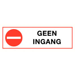 Texte "GEEN INGANG" + picto - Interdiction - PP rigide - 300x100mm