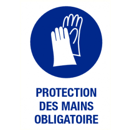 Texte "PROTECTION MAINS OBLIGATOIRE" + picto - Obligation - PP rigide ...
